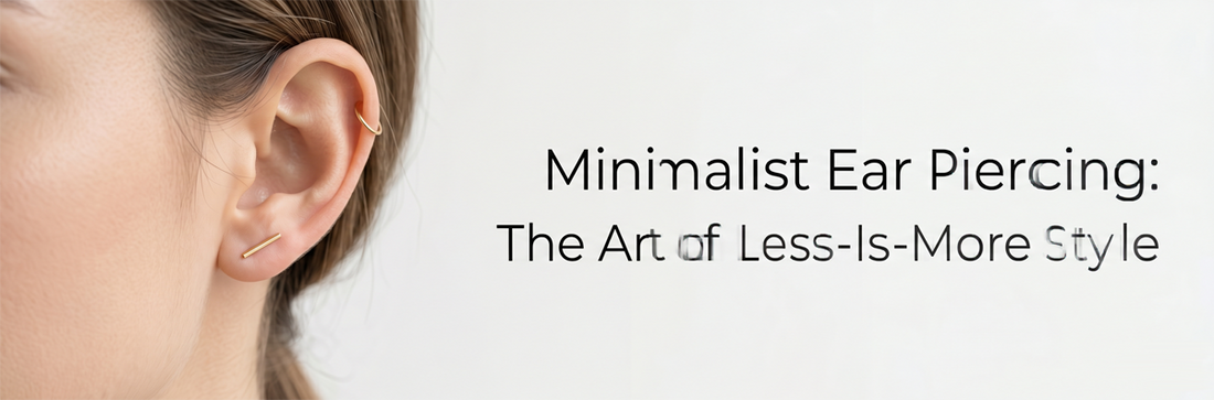 Minimalist Ear Piercing: The Art of Less-Is-More Style – Vital Piercing